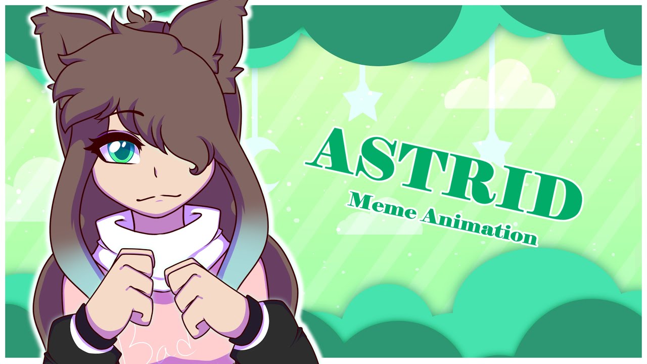 ASTRID // MEME ANIMATION // GIFT FOR @TheOPTaleSkeleCrew - YouTube