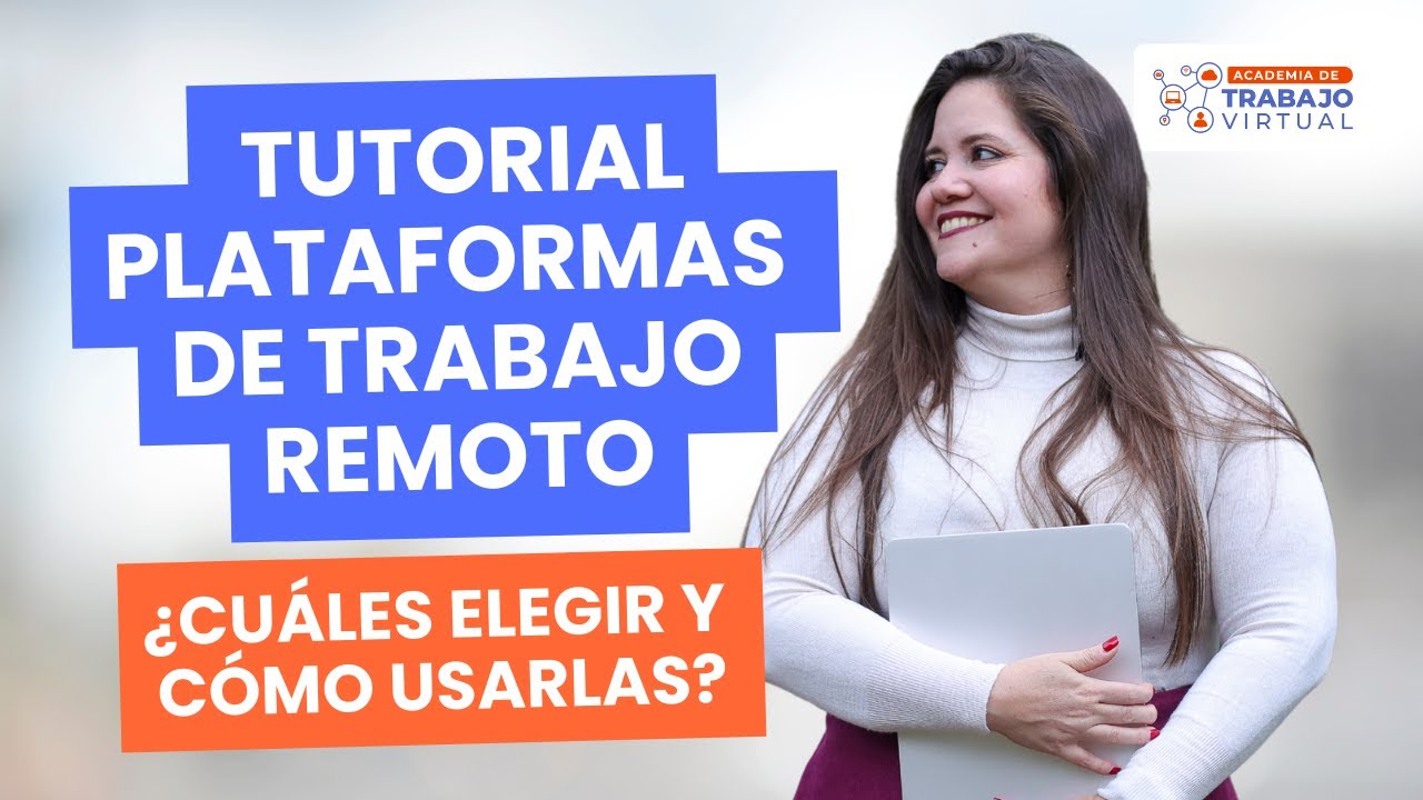 TUTORIAL: 3 PLATAFORMAS de trabajo remoto 100% seguras | Aprende a usarlas paso a paso - YouTube