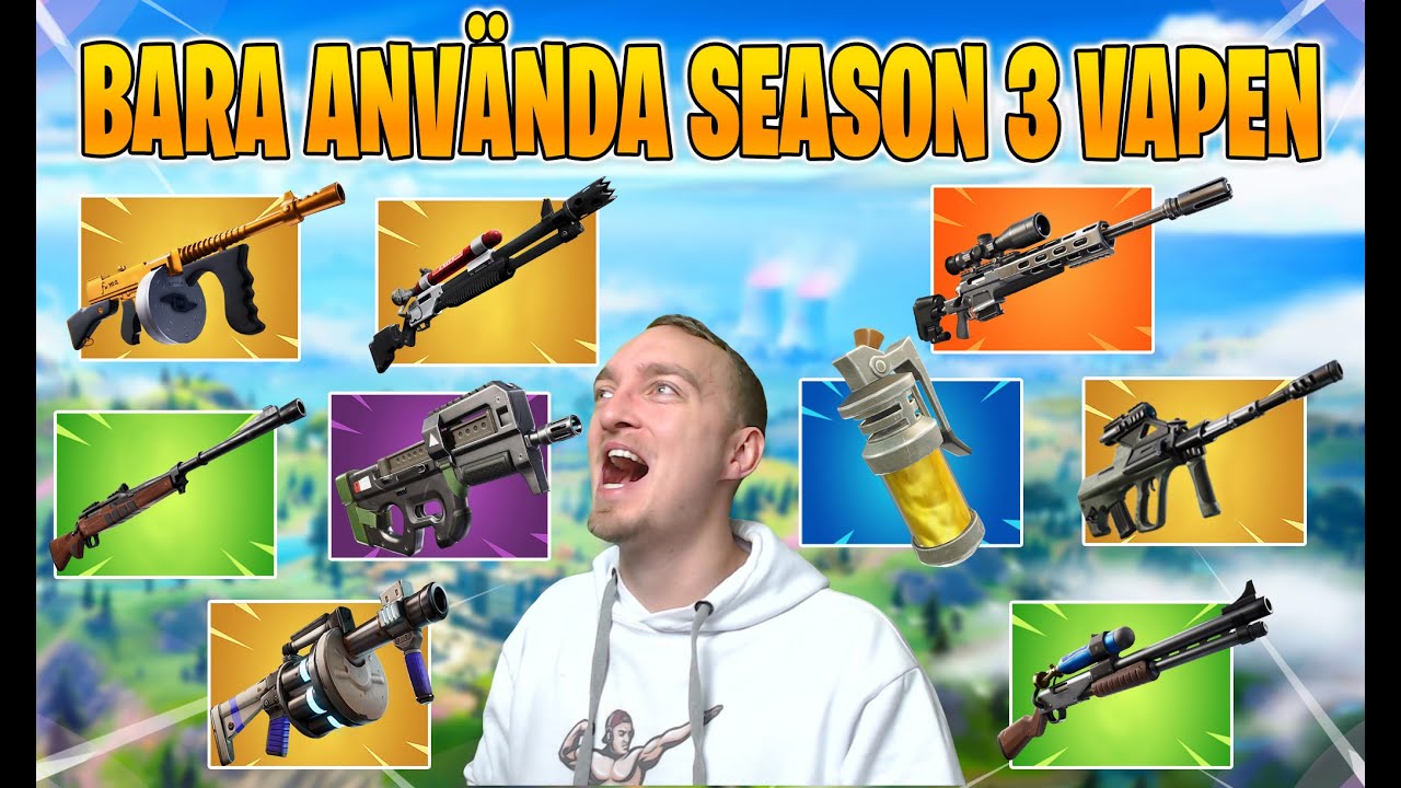 FÅR BARA ANVÄNDA SEASON 3 VAPEN I FORTNITE - YouTube