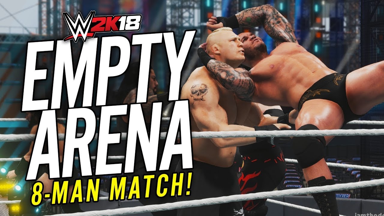 WWE 2K18 - 8 MAN EMPTY ARENA MATCH!! (WWE 2K18 PC Gameplay) - YouTube