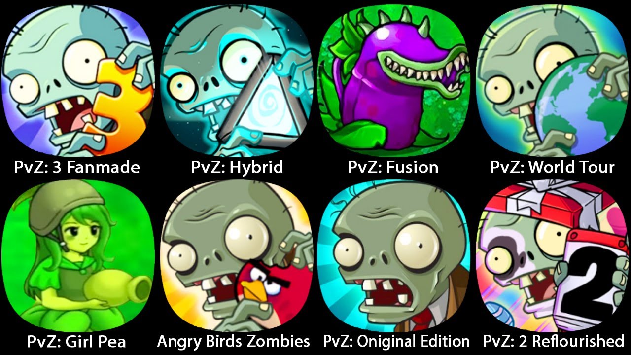 Angry Birds vs Zombies,PvZ: Oniginal Edition,PvZ: 2 Reflourished,PvZ: 3 ...