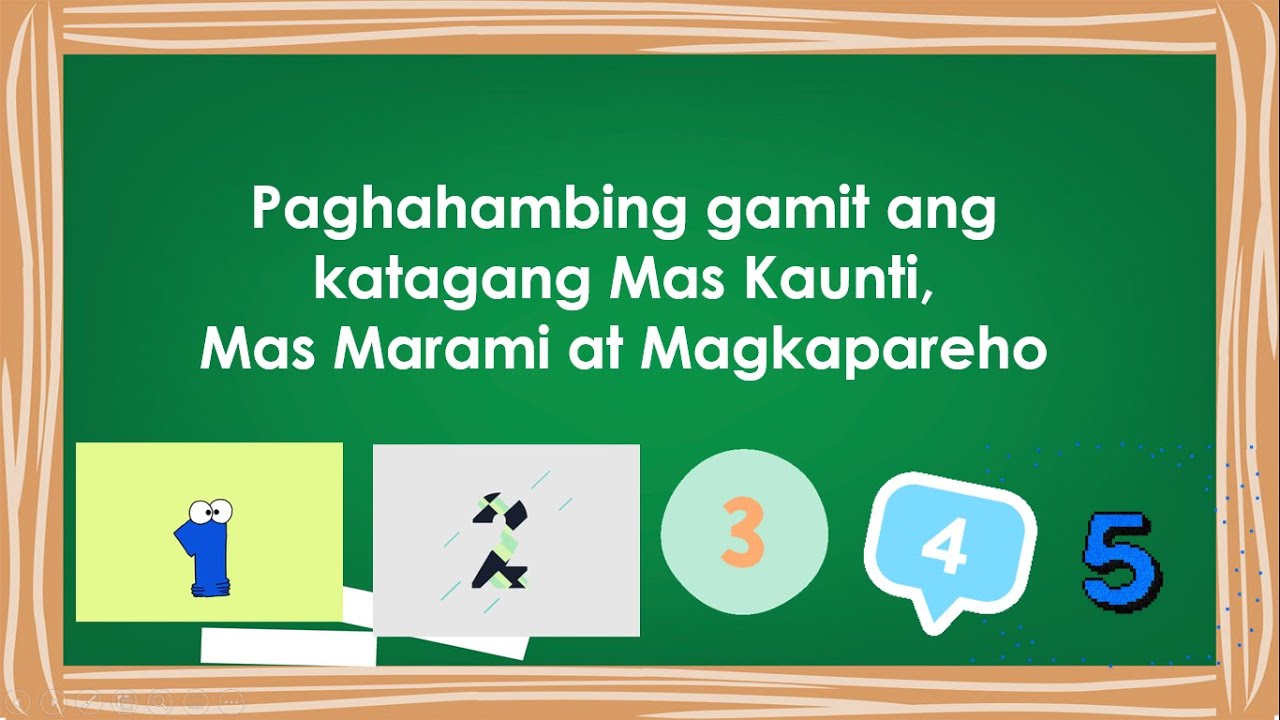 Math 1 "Paghahambing gamit ang katagang Mas Kaunti, Mas Marami at ...