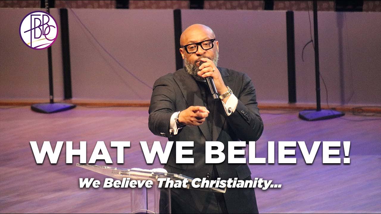 Pastor Tolan Morgan • What We Believe: We Believe Christianity... - YouTube