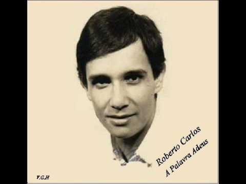 Roberto Carlos -  A Palavra Adeus - 1970