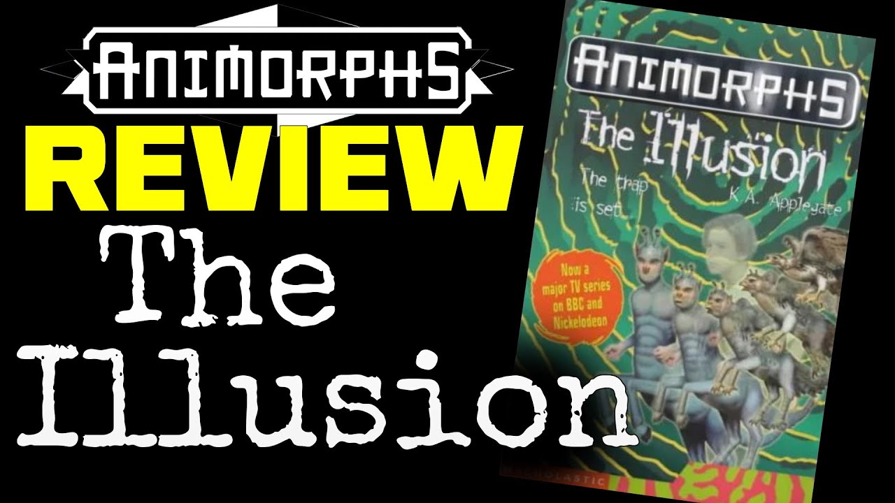 WORST BOOK OF THE SERIES?! | Animorphs Book Review #33 - The Illusion ...