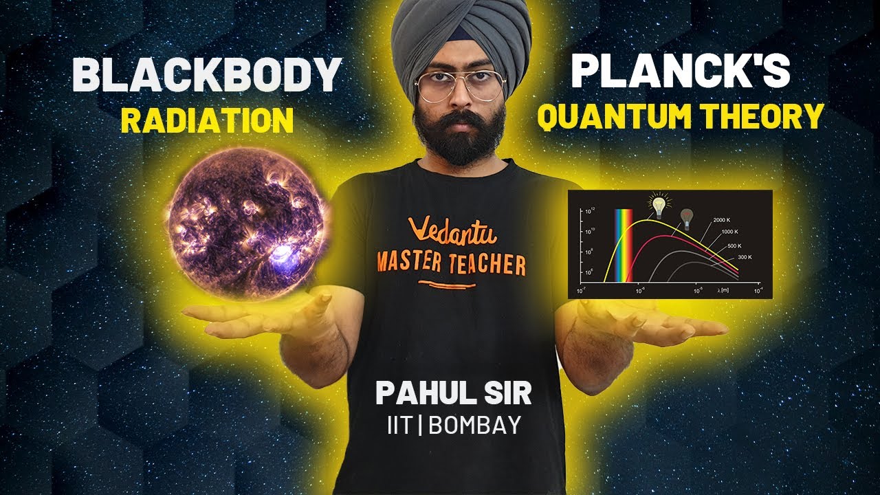 Blackbody Radiation And Planck's Quantum Theory | Atomic Structure EP 7 ...