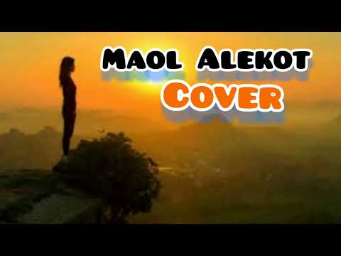 LAGU TIMOR TERBAIK || MAOL ALEKOT || COVER