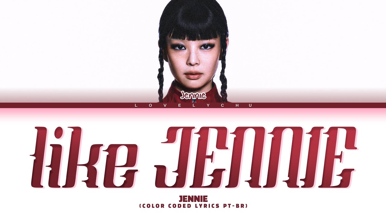JENNIE 'like JENNIE' Lyrics (Color Coded Lyrics) - YouTube