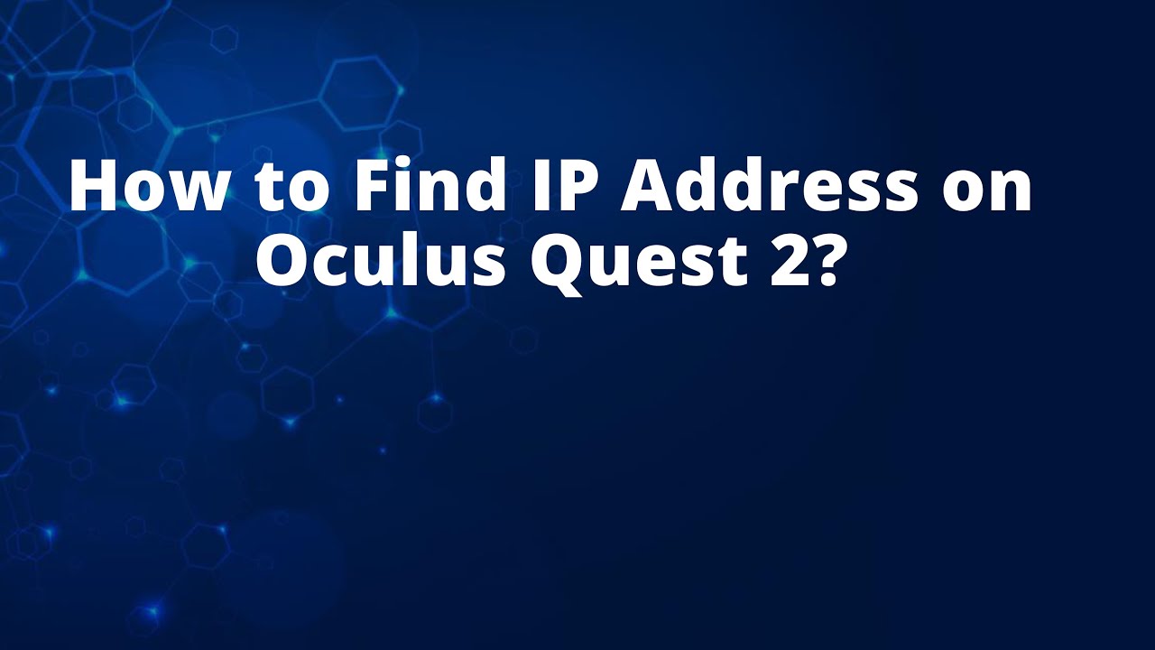 How to Find IP Address on Oculus Quest 2? - YouTube