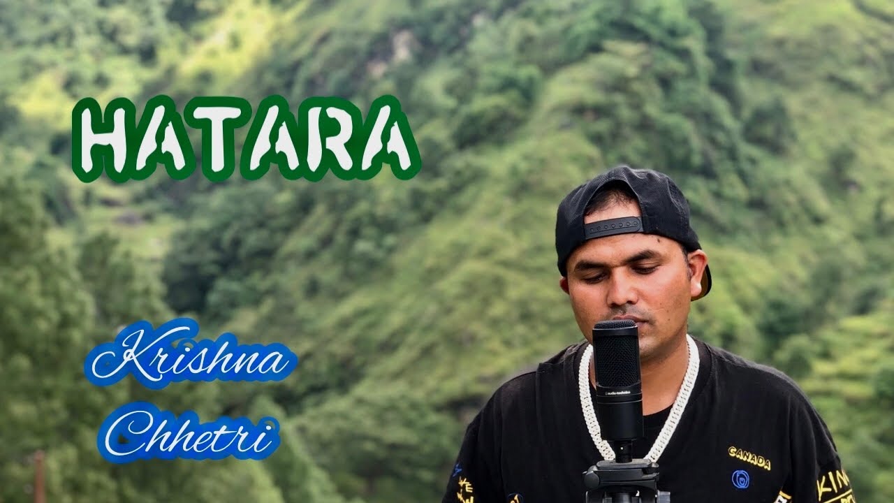 KRISHNA CHHETRI =HATAR (OFFICIL MUSIC VIDEO) NEW RAP SONG HATAR ...