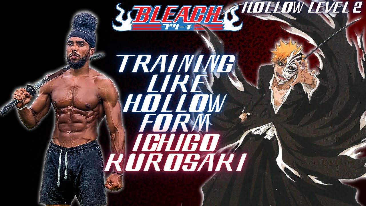Bleach Workout | Training Like Hollow Form Ichigo Kurosaki - YouTube