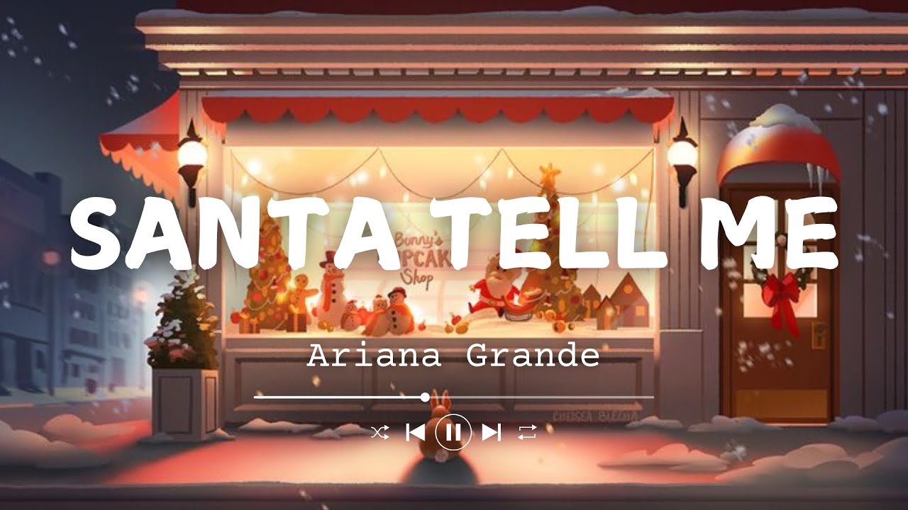 Ariana Grande - Santa Tell Me (Lyrics) - YouTube