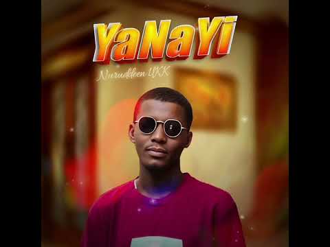Nuruddeen Ukk || Yanayi || Official audio 2025
