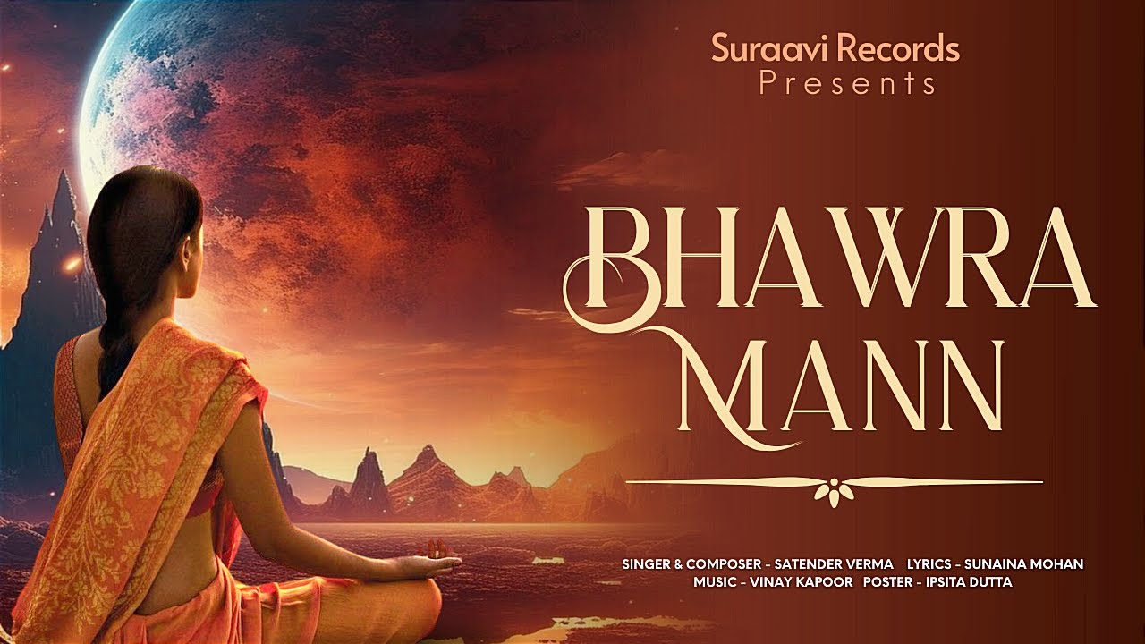 Bhawra Mann ( भँवरा मन ) | Satender Verma | Sunaina Mohan | Devotional ...