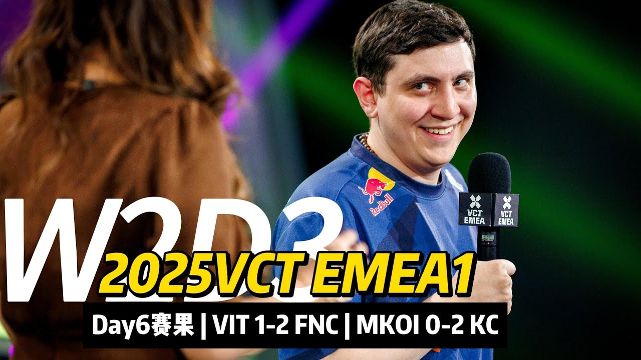 VCT EMEA Stage 1 - Week 2Day 3 Highlight | VIT vs FNC | MKOI vs KC - YouTube
