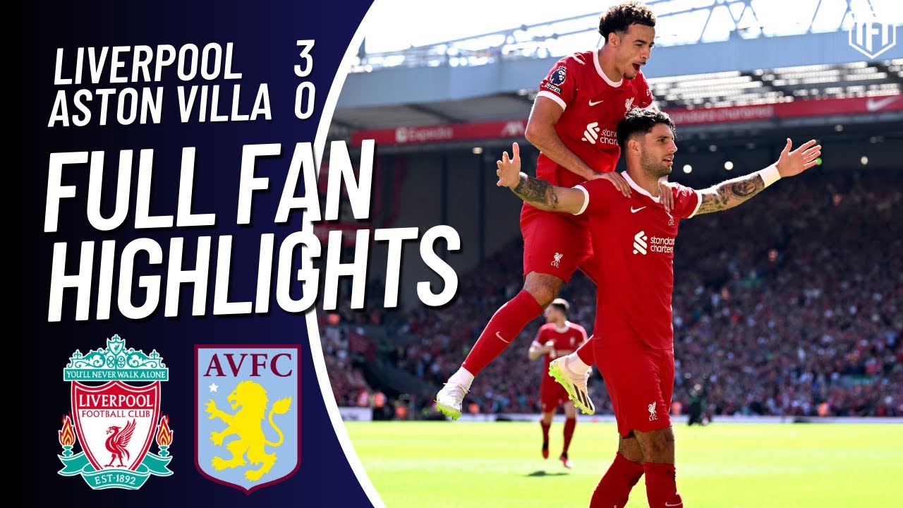Liverpool DESTROY VILLA! Liverpool 3-0 Aston Villa Highlights - YouTube