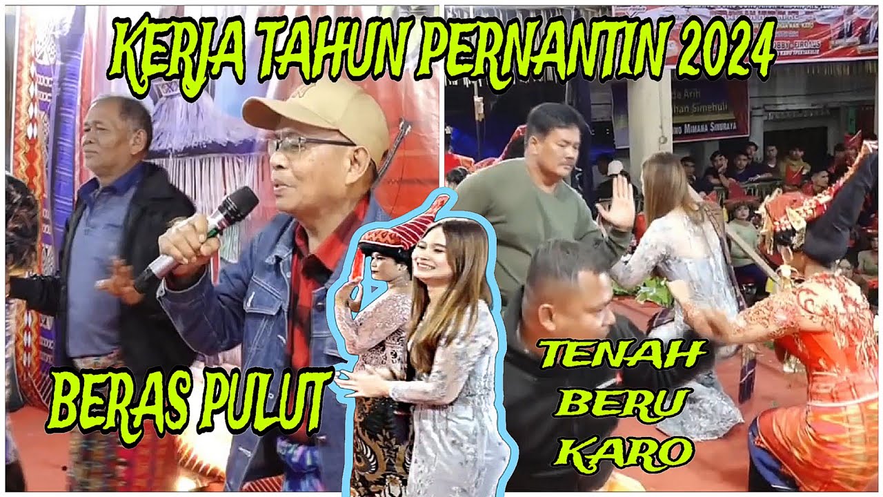 KERJA TAHUN PERNANTIN 2024•BERAS PULUT•TENAH BERU KARO ft JULYA CHRISTY ...