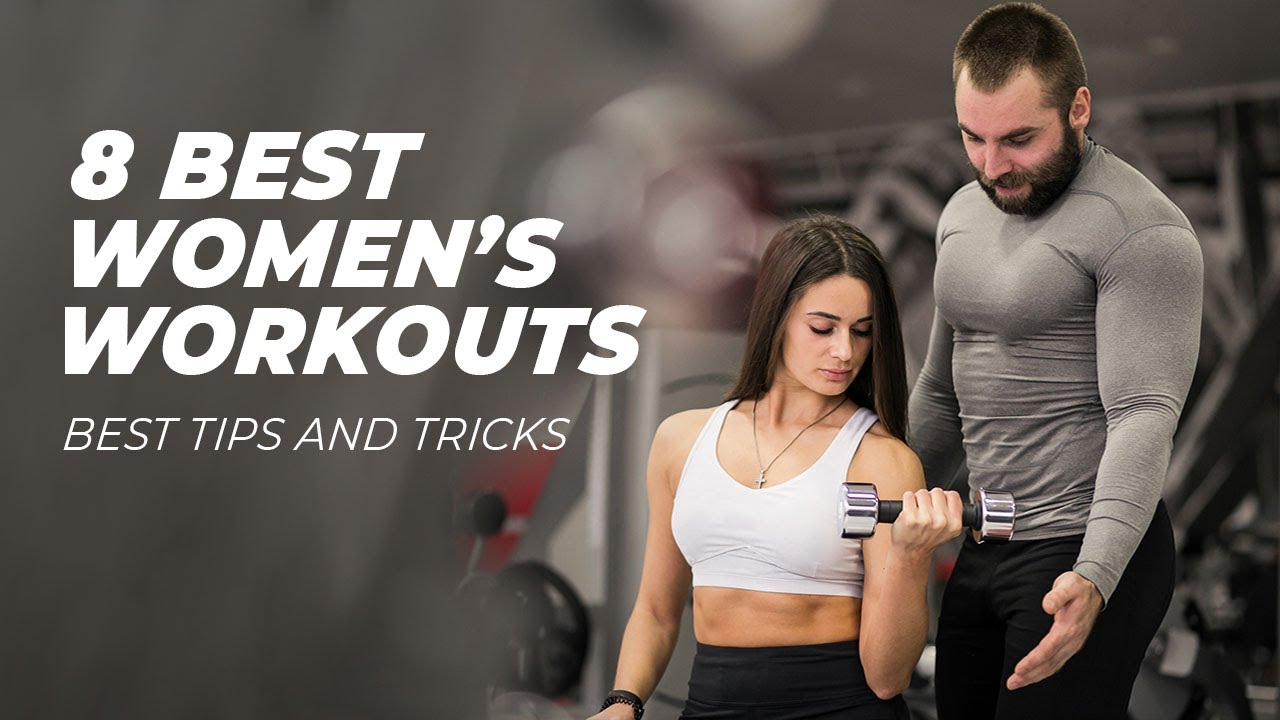 8 Best Women Workouts That Will Push Your Fitness to the Next Level ...