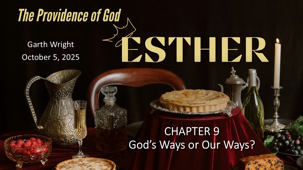 God's Ways or Our Ways? Garth Wright Preaches on Esther Chapter 9 - YouTube