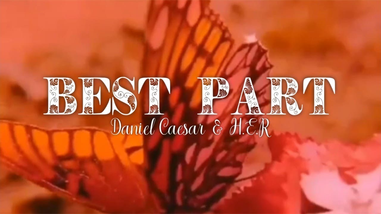 H.E.R & Daniel Caesar - Best part | (Tradução/Legendado) - YouTube