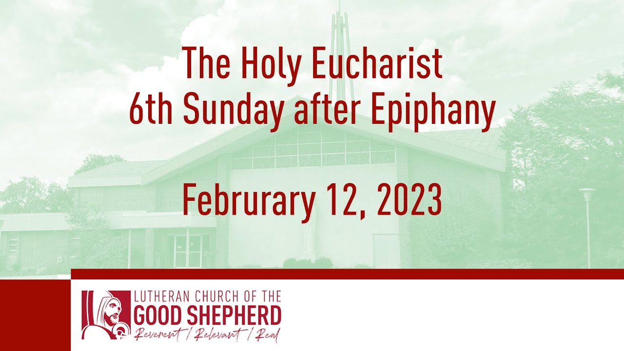 February 12, 2023 - 6th Sunday after Epiphany - YouTube