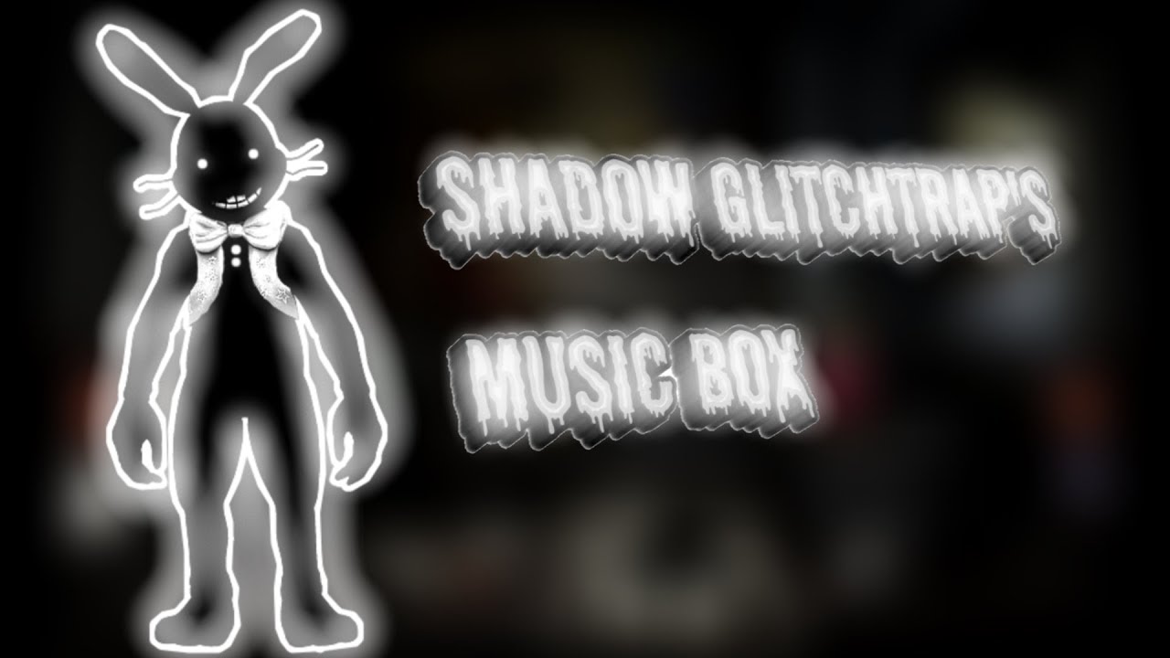 Shadow GlitchTrap's Music Box - YouTube