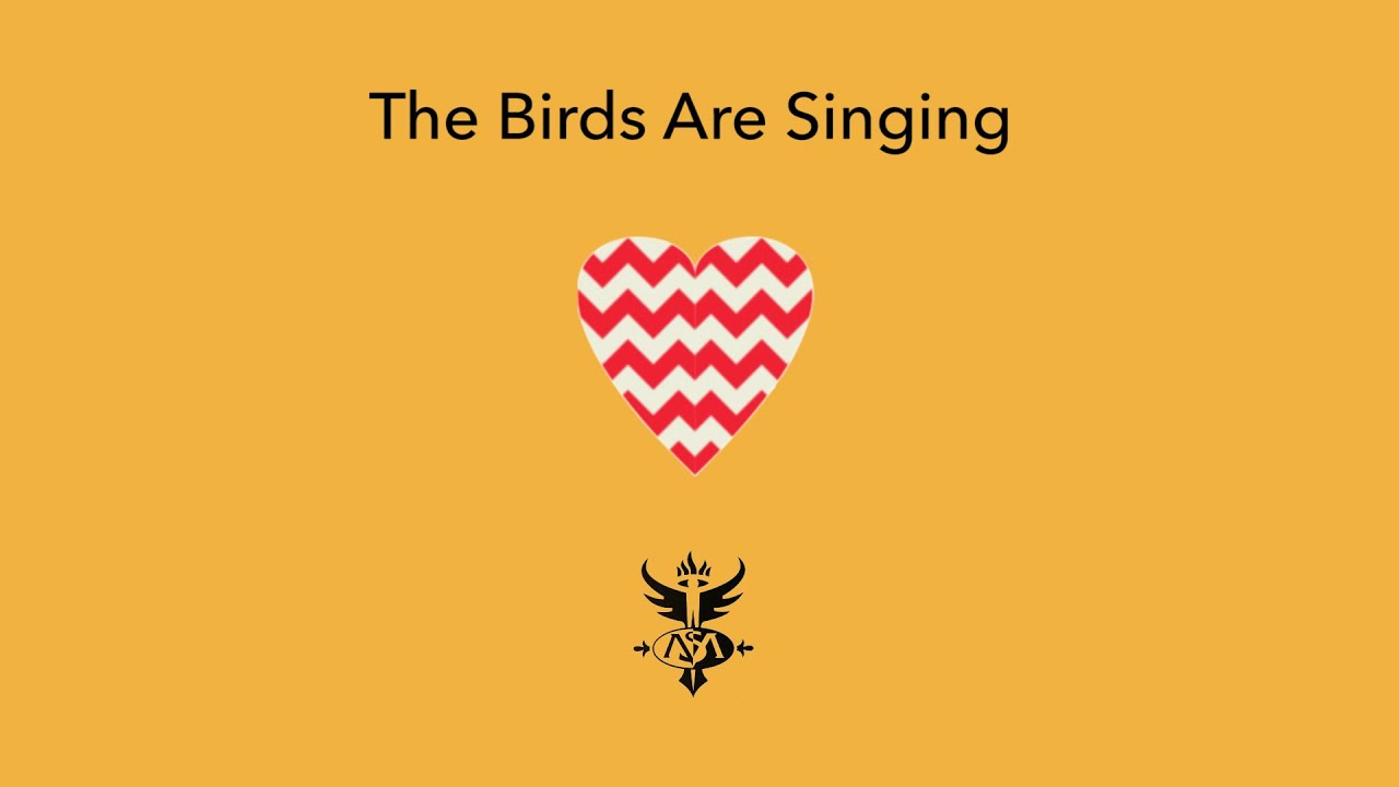 The Birds Are Singing (Lyric Video) - YouTube