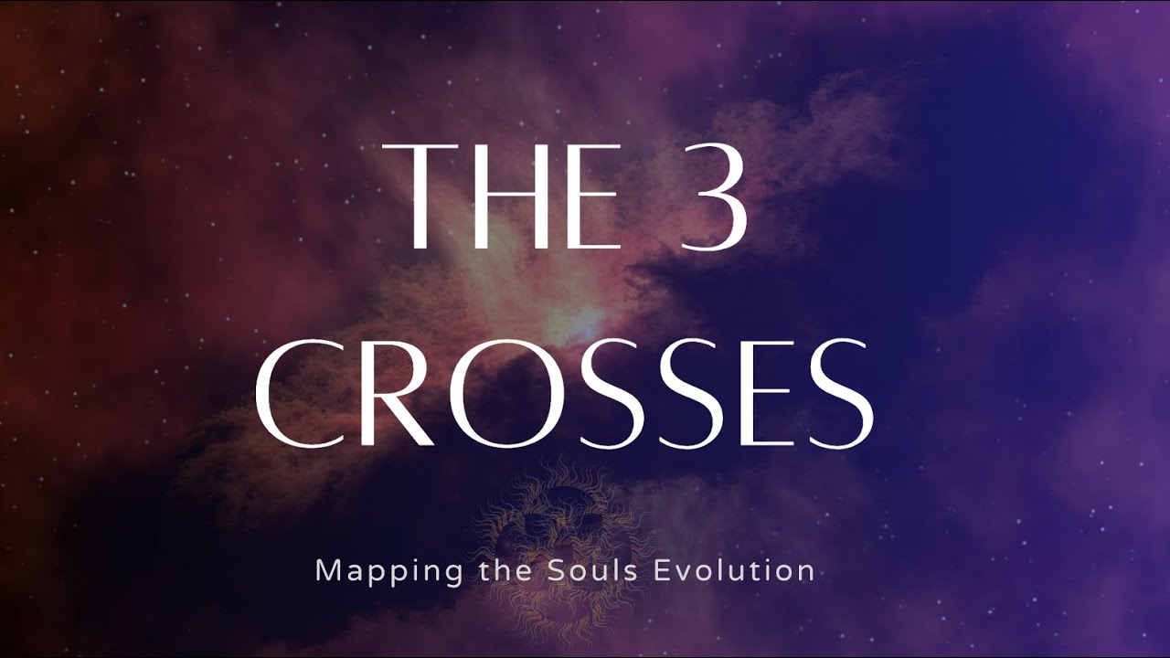 The Three Crosses: The Souls Point of Evolution | Esoteric Astrology - YouTube
