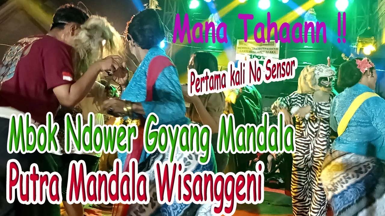 PUTRA MANDALA WISANGGENI || NO SENSOR || MANA TAHAN DIGOYANG MBOK ...