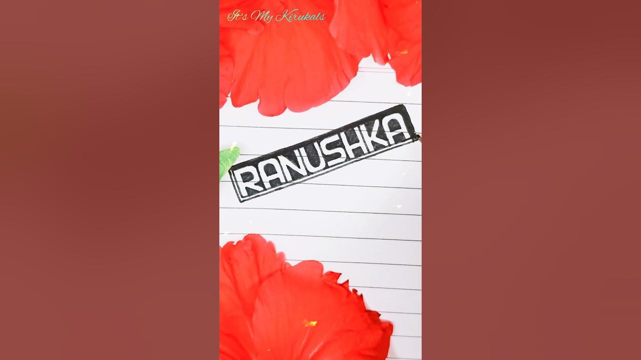 RANUSHKA | Nameart | comment your name #shorts - YouTube