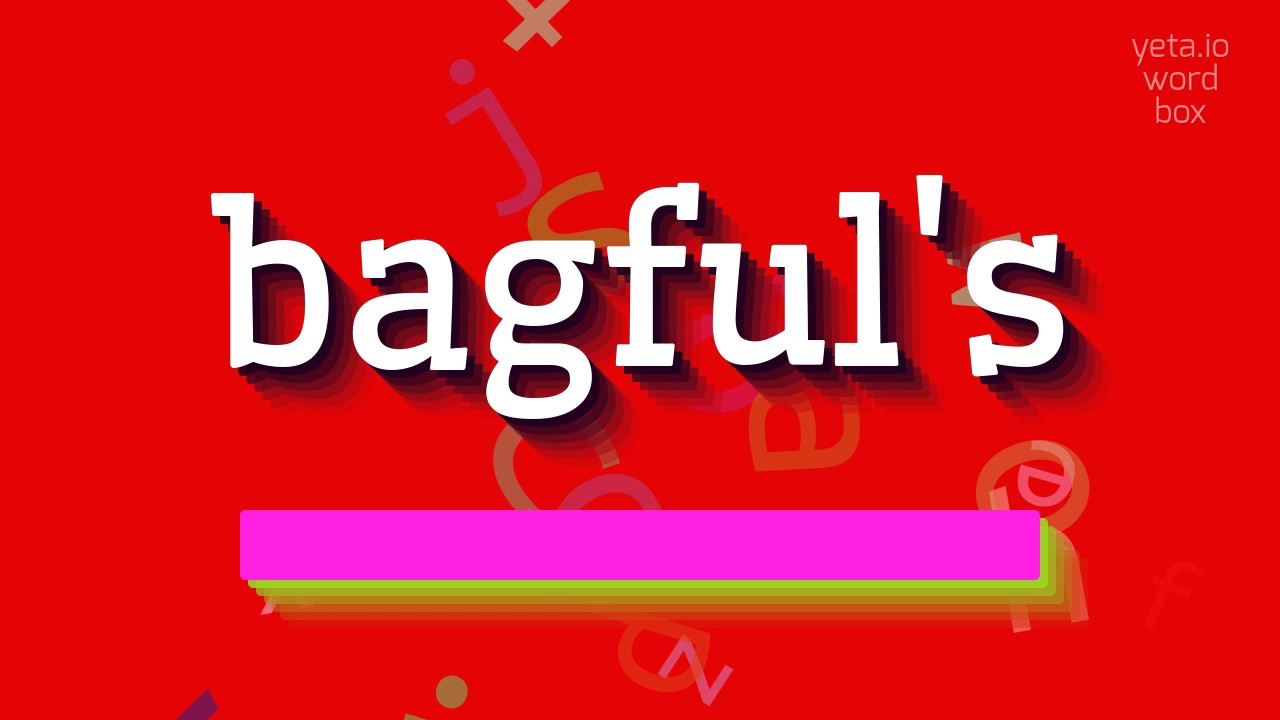 How to say "bagful's"! (High Quality Voices) - YouTube
