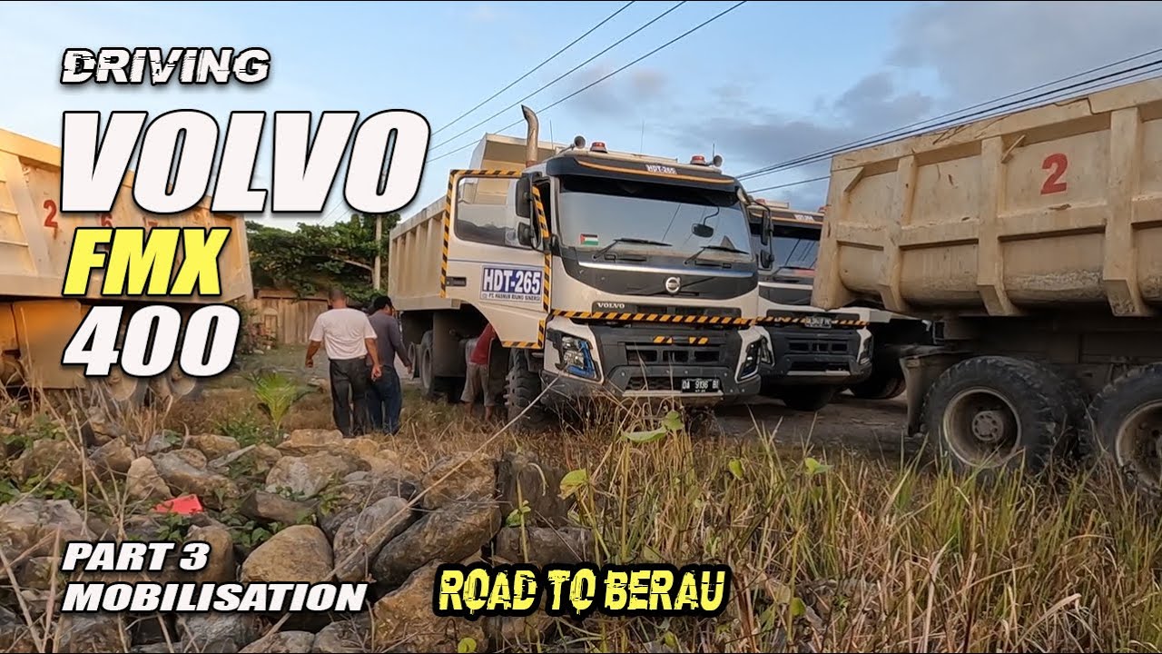 DRIVING VOLVO FMX 400 [BERAU] PART 3 - YouTube