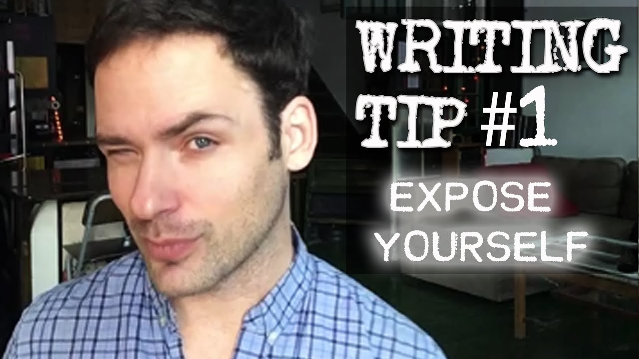 Writing Tip #1 - Expose Yourself - YouTube