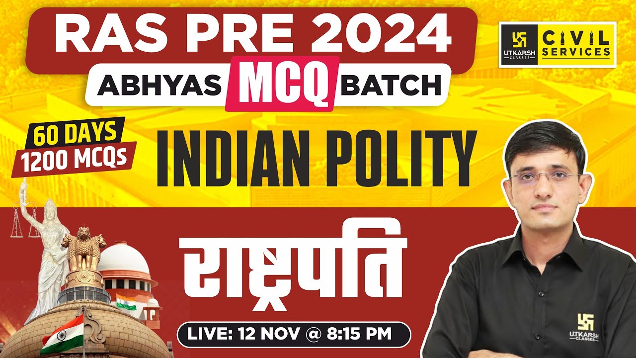 RAS Prelims 2024 | MCQ BATCH || Indian Polity : राष्ट्रपति | Kuldeep Sir | RAS UTKARSH - YouTube