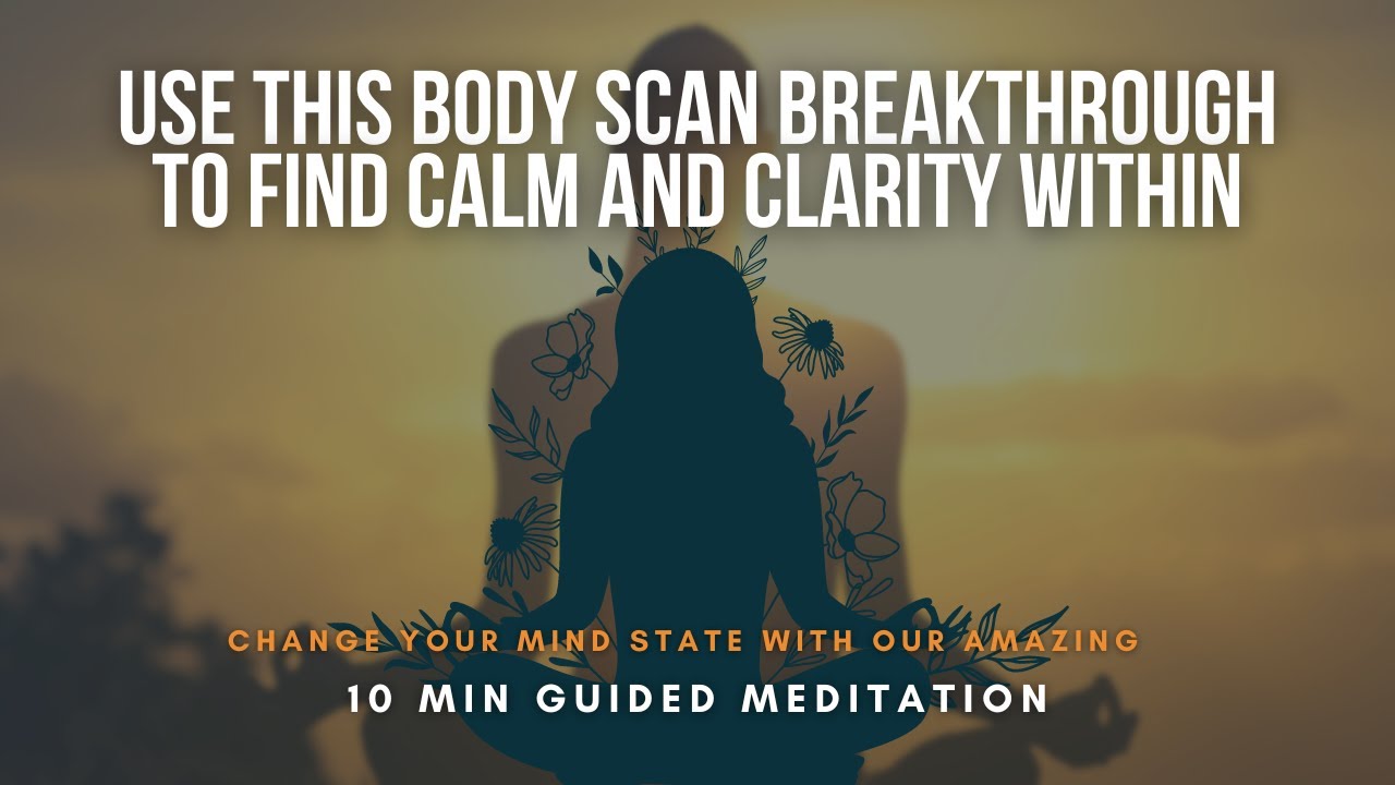 Unwind in 10: The Ultimate Body Scan Relaxation (10 Min Guided ...