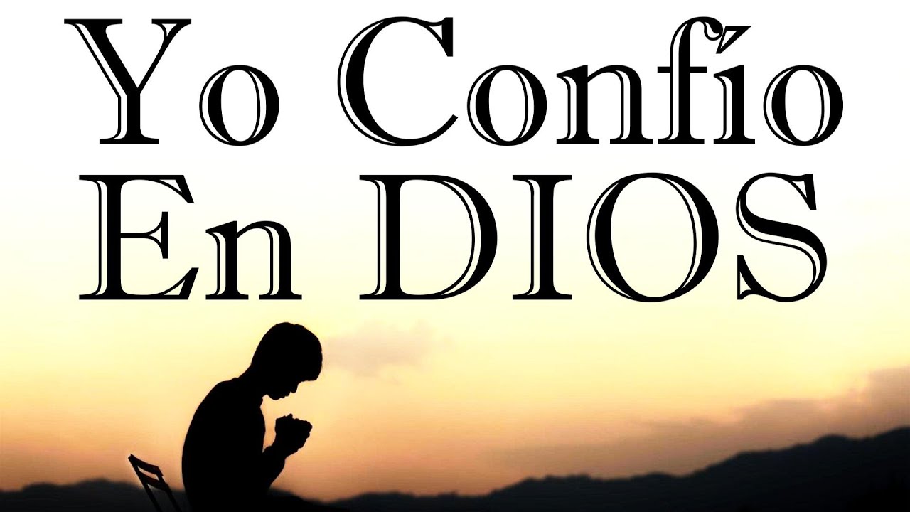 Yo Creo y Confió En Dios y En Su Voluntad | Oración - YouTube