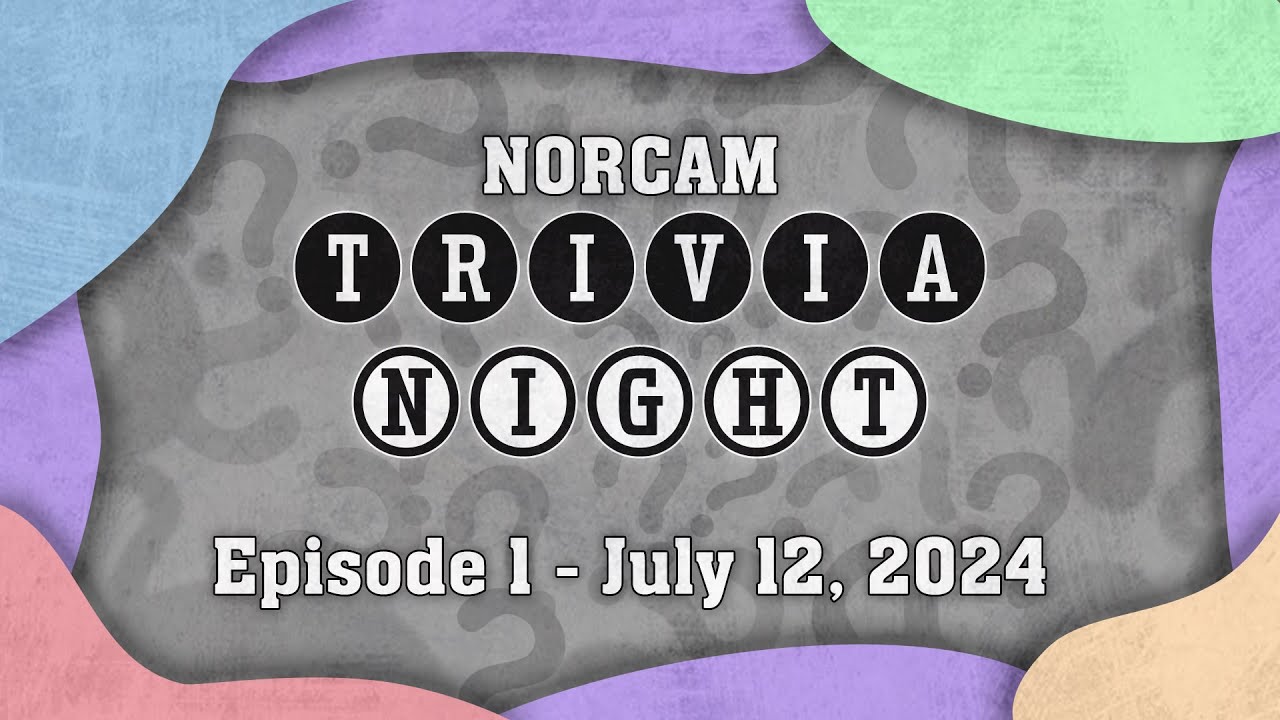 NORCAM Trivia Night - Ep.1 | July 12th 2024 - YouTube