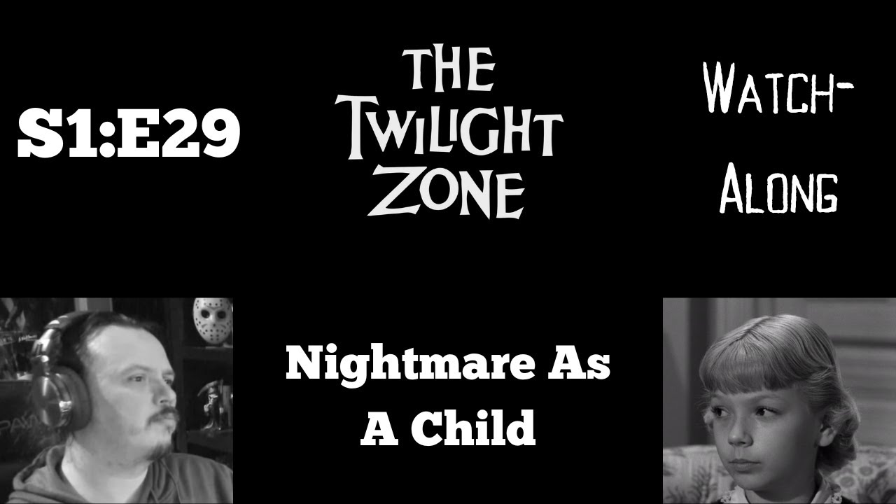 The Twilight Zone - S1E29 - Nightmare As A Child Watch-Along - YouTube
