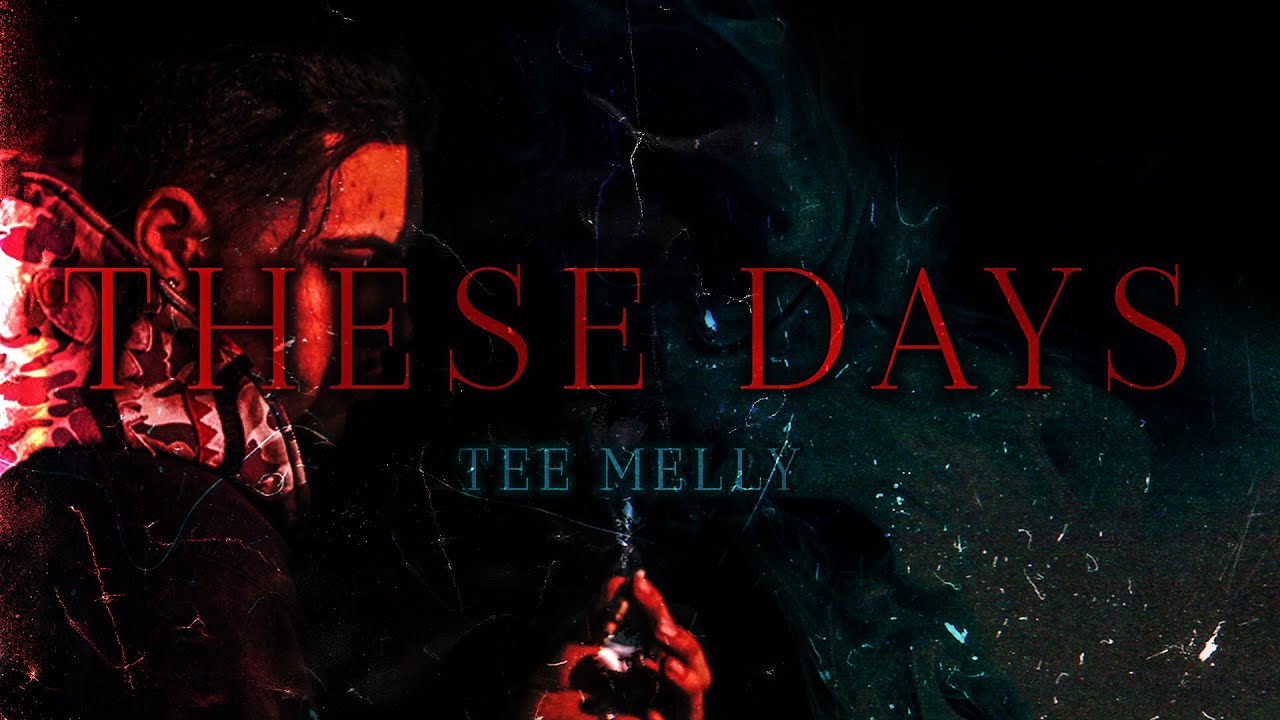 Tee Melly - These Days (Official Music Video) - YouTube