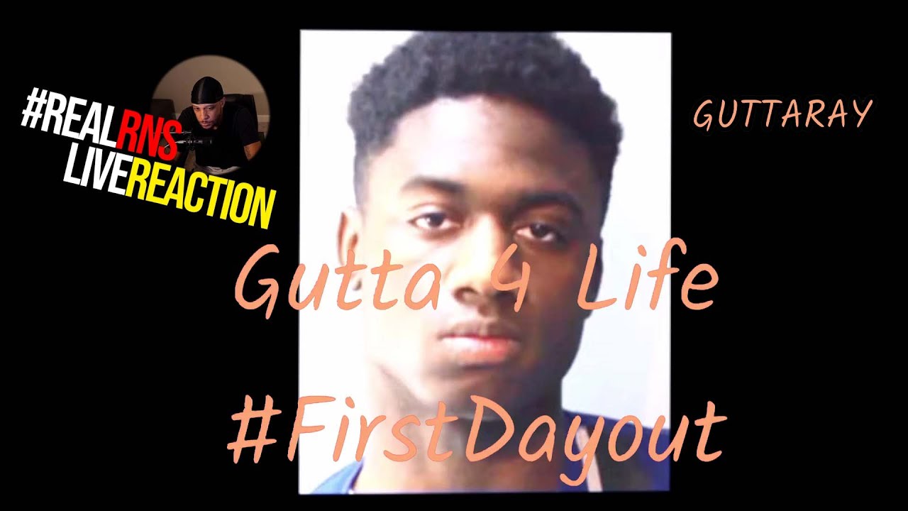 #RealRNSLiveReaction GUTTARAY x GUTTA 4 LIFE "FIRSTDAYOUT" Reaction ...