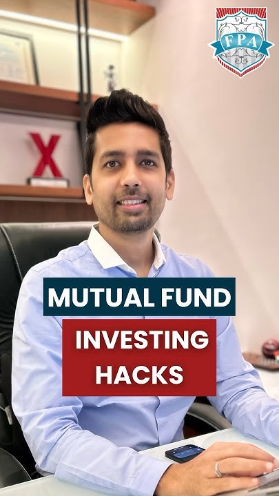 Mutual Fund Investing Hacks | Kirtan Shah CFP - YouTube