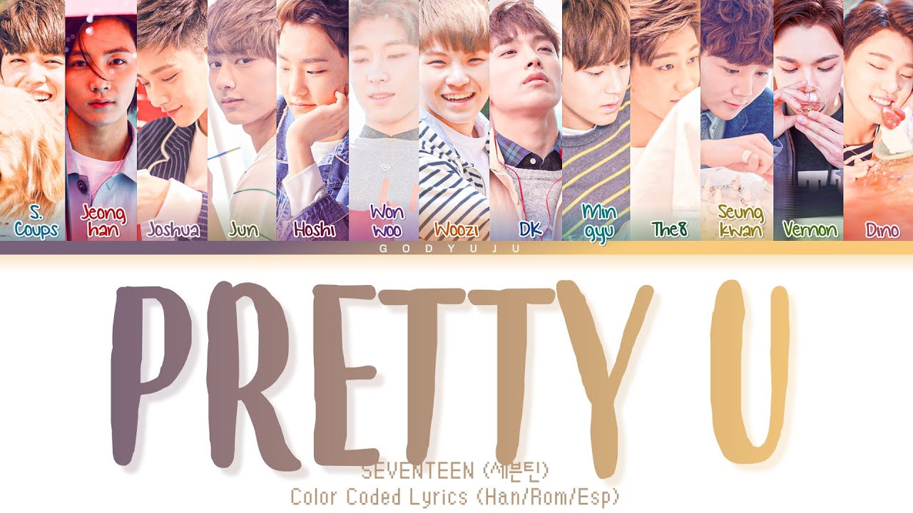 SEVENTEEN (세븐틴) - 'Pretty U (예쁘다)' Color Coded Lyrics - YouTube
