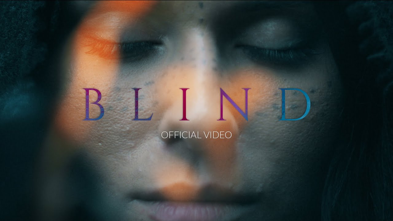 Blind (Official Video) - YouTube