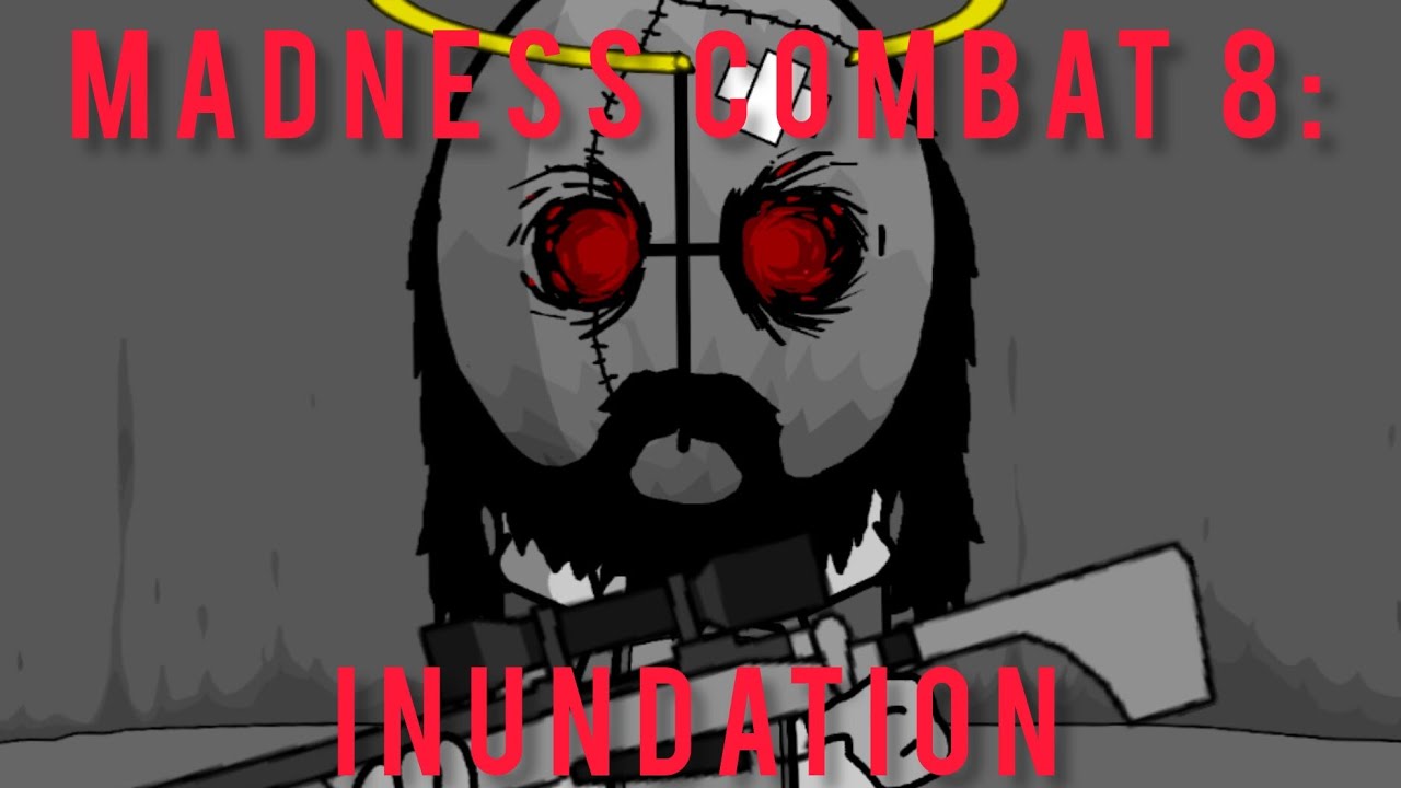 Madness combat 8: INUNDATION Remake - YouTube