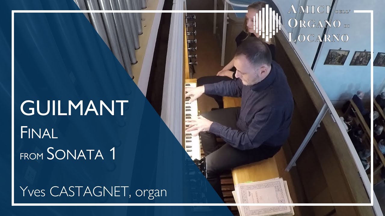 A. Guilmant: Final (from Sonata n. 1 op. 42) - Yves Castagnet | AOL ...