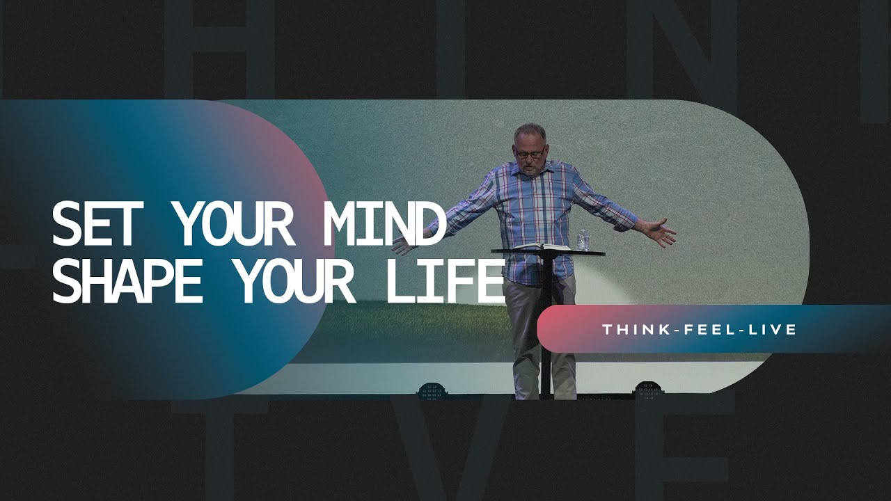 Set Your Mind, Shape Your Life - Pastor James Kordon - YouTube