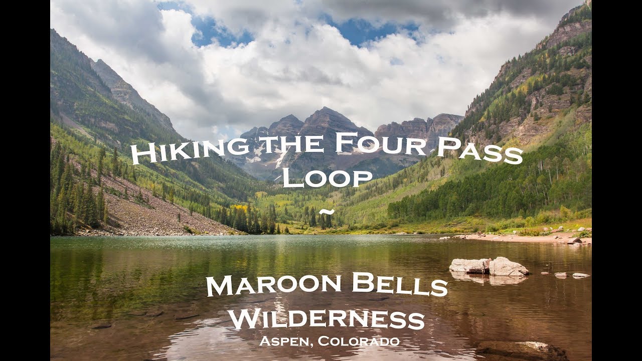 Hiking the Four Pass Loop - Maroon Bells Wilderness - YouTube