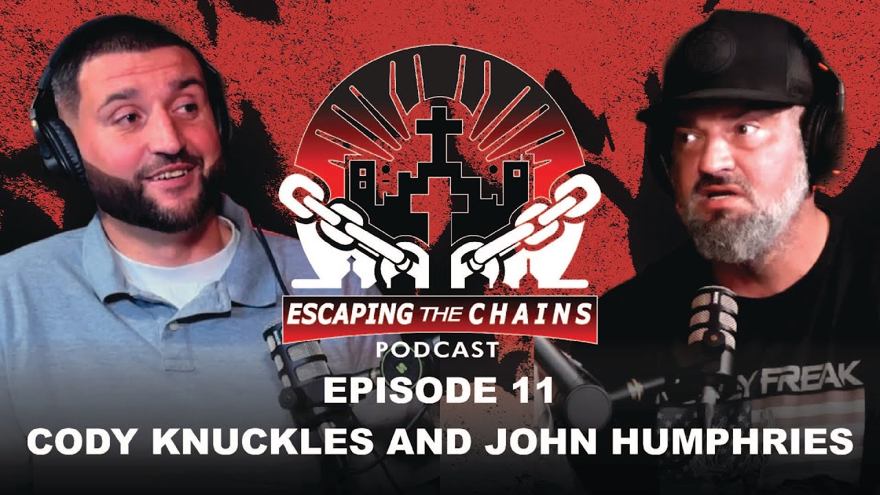 Escaping The Chains Podcast Ep 11 Cody Knuckles - YouTube