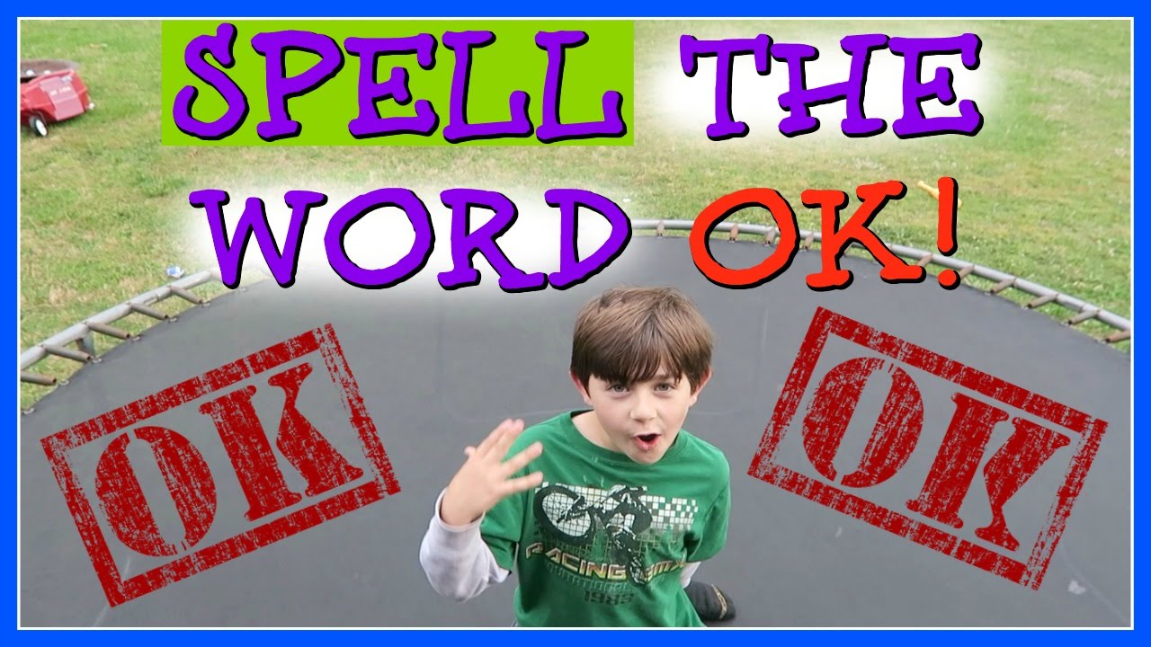 🆗 SPELL THE WORD "OK"! 🆗 ~ VLOG - YouTube