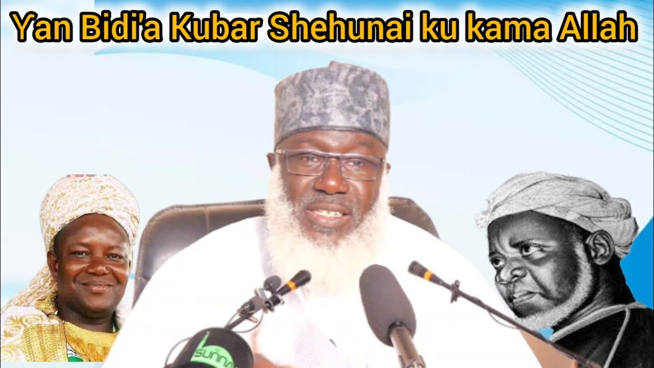 Ƴan Bidi'a Ku Riƙi Allah Kubar Shehunai. - YouTube